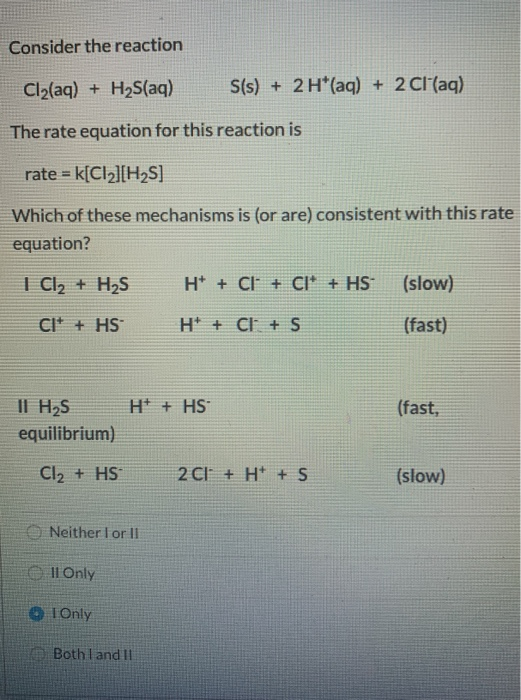 Solved Consider the reaction Cl2(aq) + H2S(aq) S(s) + 2 | Chegg.com