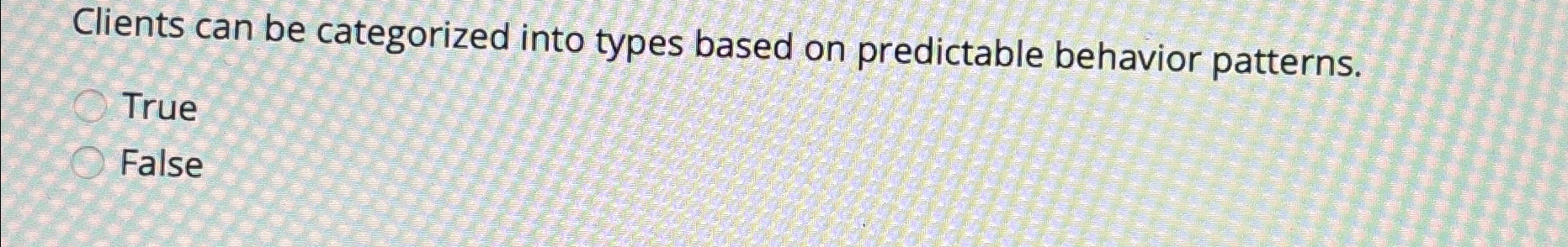Solved Clients can be categorized into types based on | Chegg.com