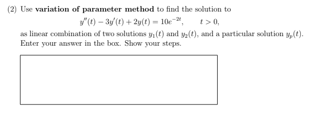 Solved (2) ﻿Use variation of parameter method to find the | Chegg.com