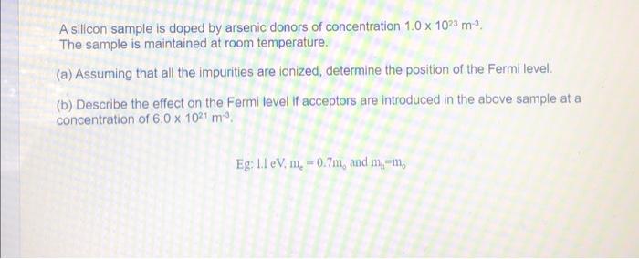 Solved A silicon sample is doped by arsenic donors of | Chegg.com