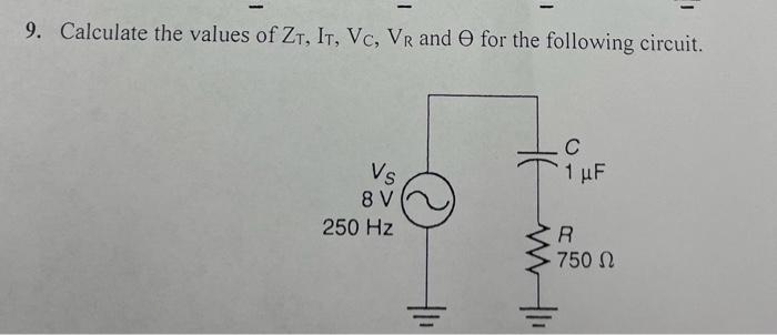 Solved Calculate the values of Zt, It, Vc, Vr, and theta for | Chegg.com