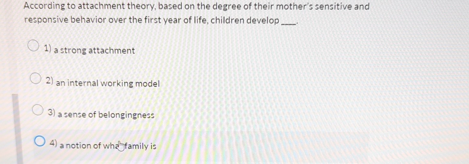 Solved According to attachment theory, based on the degree | Chegg.com