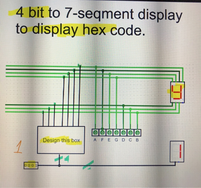Solved 4 bit to 7-segment display to display hex code. OIOIO | Chegg.com