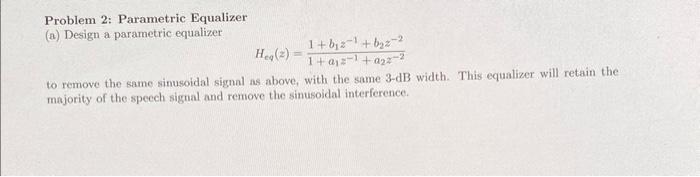 Problem 2: Parametric Equalizer (a) Design a | Chegg.com