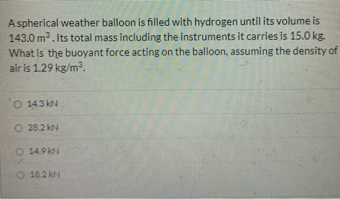 Solved A spherical weather balloon is filled with hydrogen | Chegg.com