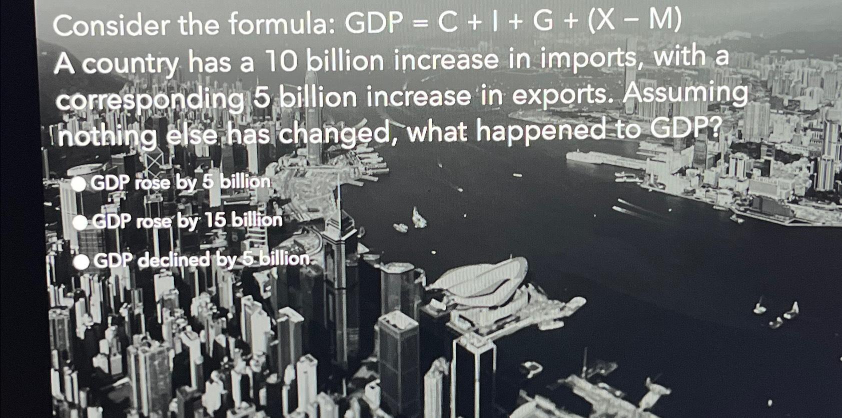 Solved Consider the formula: GDP =C+1+G+(x-M) ﻿A country has | Chegg.com