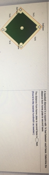 Solved 2nd base A baseball diamond is a square with 74 feet | Chegg.com