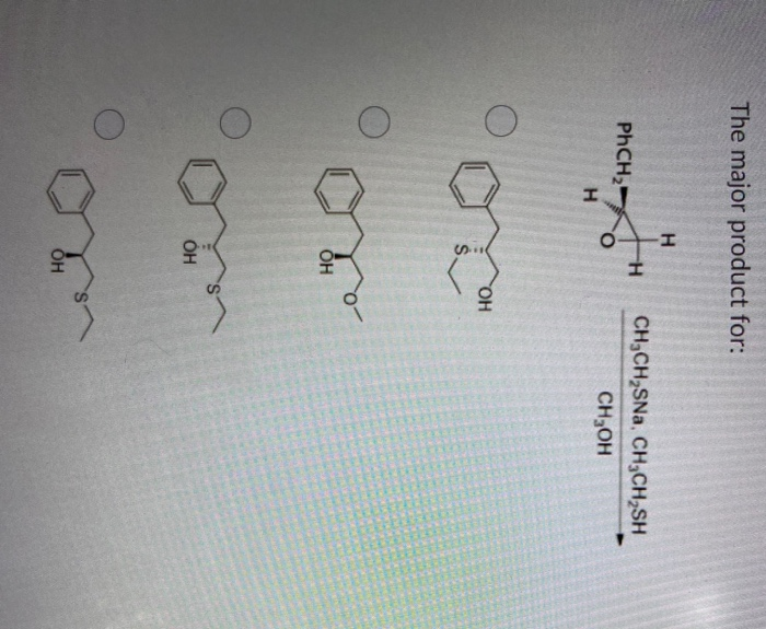Solved The major product for: PhCH2 -H CH-CH2SNa, CH,CH-SH | Chegg.com
