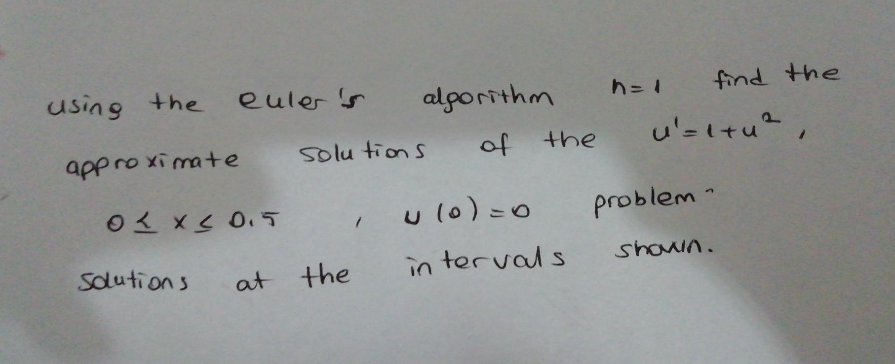Solved N1 Find The Using The Eulers Algorithm Solutions Of 5129