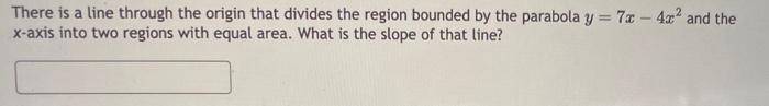 Solved There is a line through the origin that divides the | Chegg.com