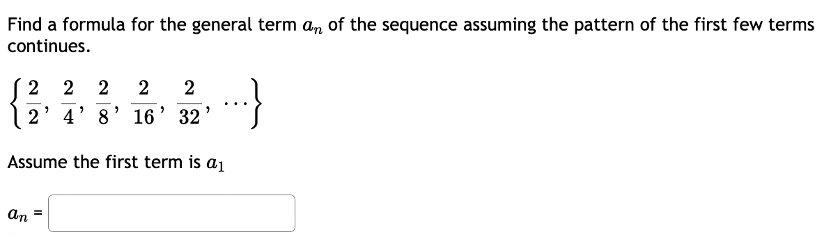 Solved Find a formula for the general term an ﻿of the | Chegg.com