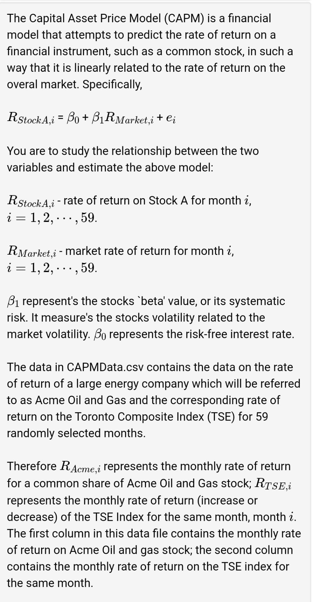 The Capital Asset Price Model (CAPM) is a financial | Chegg.com
