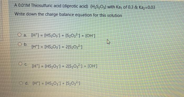 Solved A 0.01M Thiosulfuric acid (diprotic acid) (H2S2O3) | Chegg.com
