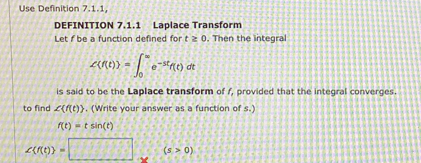 Solved Use Definition 7.1.1,DEFINITION 7.1.1 ﻿Laplace | Chegg.com