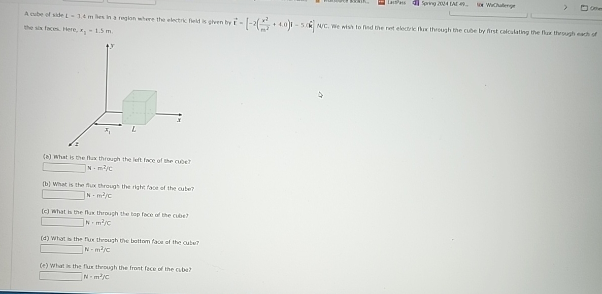 Solved A cube of side L=3.4m ﻿lies in a region where the | Chegg.com