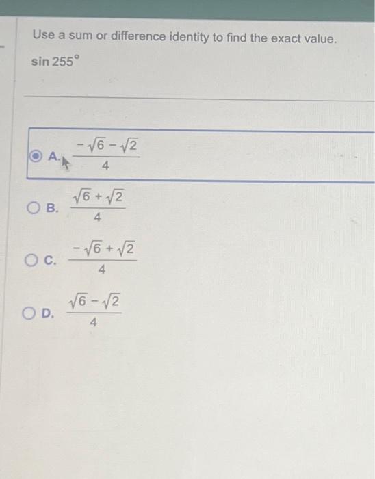 Use a sum or difference identity to find the exact | Chegg.com