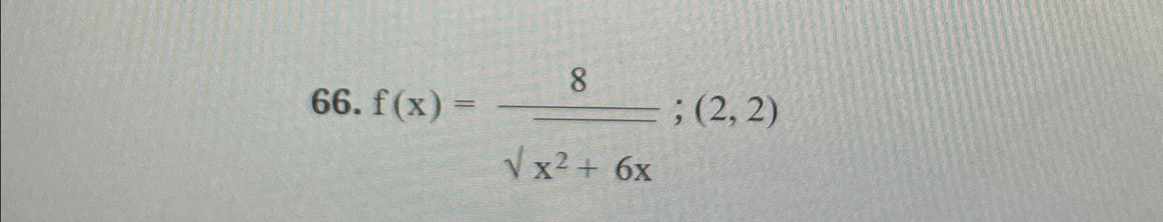 Solved f(x)=8x2+6x2;(2,2) ﻿find the equation of the tangent | Chegg.com