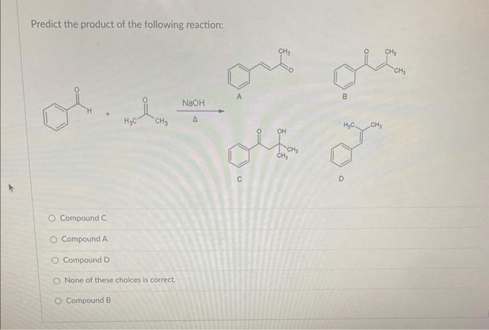[Solved]: Predict the product of the following reaction: