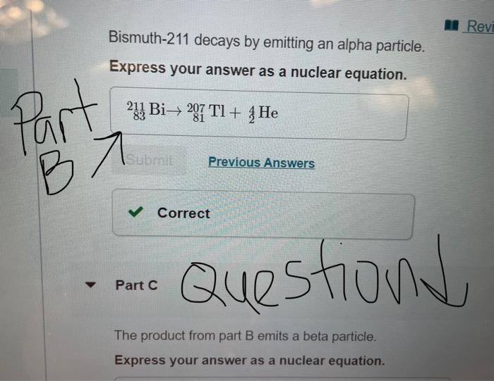 Solved Bismuth-211 decays by emitting an alpha particle. | Chegg.com