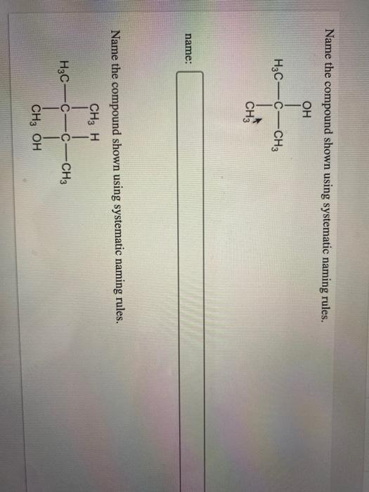 Solved Name the compound shown using systematic naming | Chegg.com