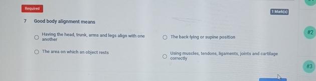 Solved 7 ﻿Good body alignment meansHaving the head, trunk, | Chegg.com