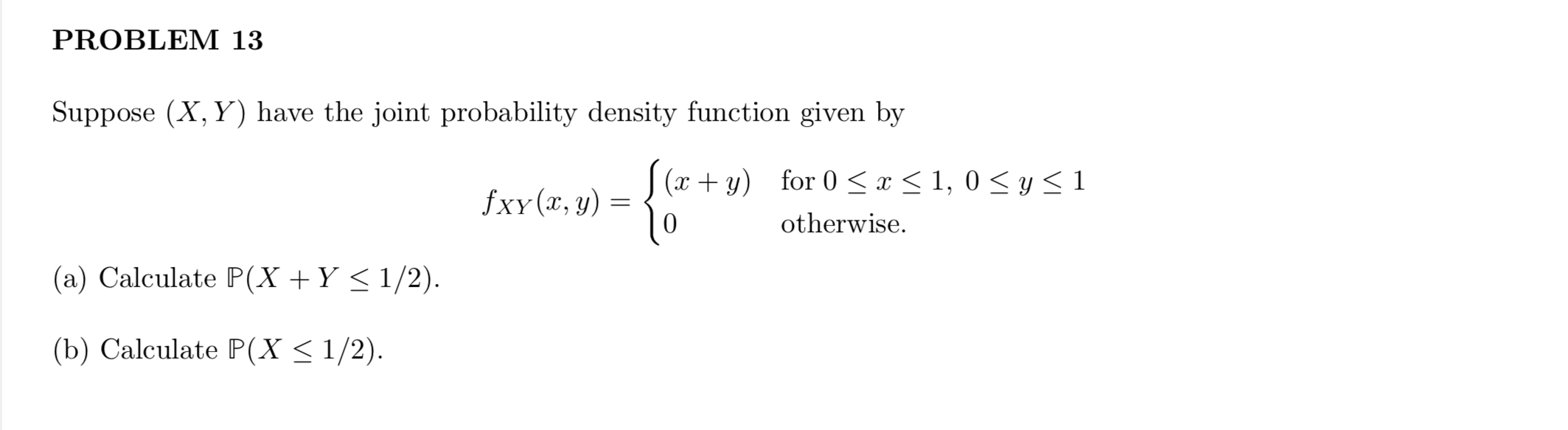 Solved Suppose (X,Y) have the joint probability density | Chegg.com Solved Suppose (X,Y) have the joint probability density | Chegg.com