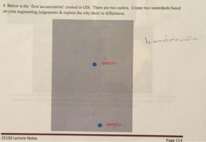 Solved 4. Below is the 'flow accumulation' created in GIS. | Chegg.com