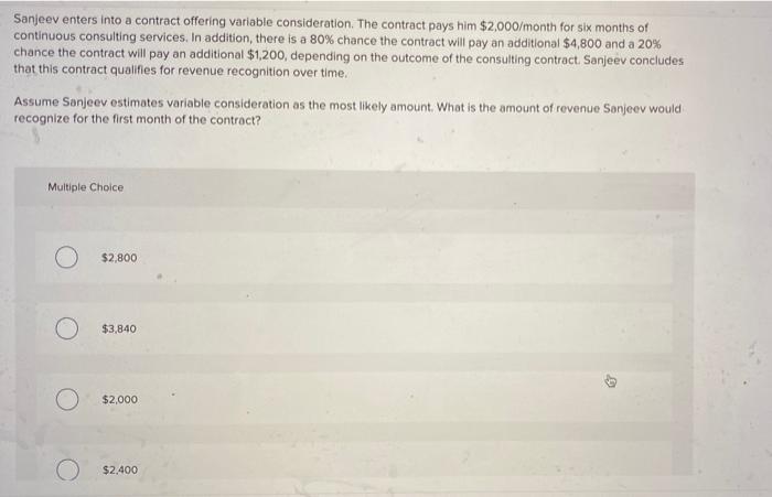 Solved Sanjeev enters into a contract offering variable | Chegg.com