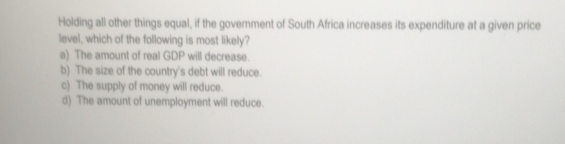 Solved Holding all other things equal, if the government of | Chegg.com