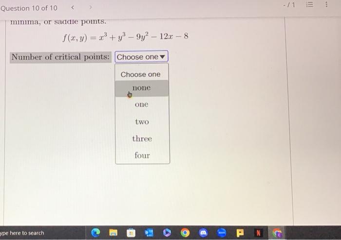 Solved Find the critical point(s) and classify them as local | Chegg.com