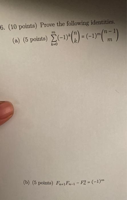 Solved 6. (10 points) Prove the following identities. (a) (5 | Chegg.com Solved 6. (10 points) Prove the following identities. (a) (5 | Chegg.com