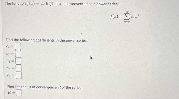 Solved The function f(x)=2xln(1+x) is represented as a power | Chegg.com