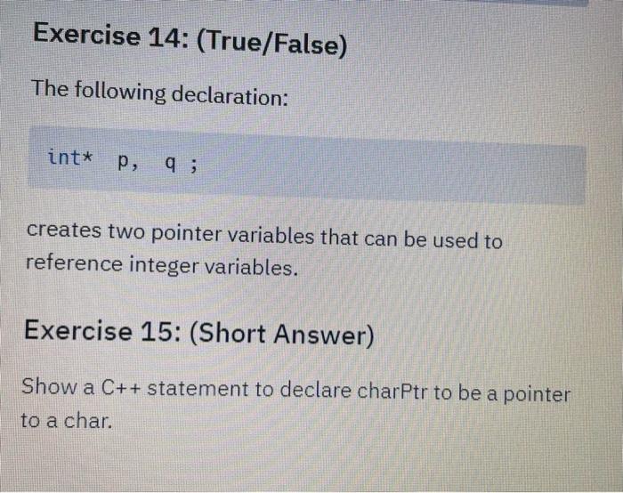 Solved Exercise 14: (True/False) The following declaration: | Chegg.com