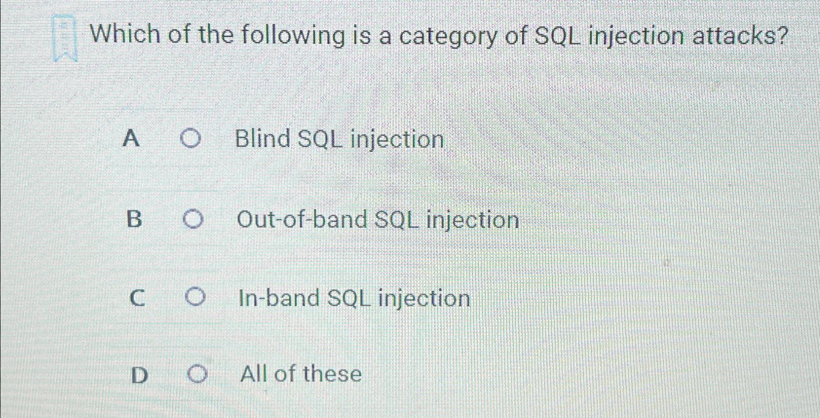 Solved Which of the following is a category of SQL injection | Chegg.com Solved Which of the following is a category of SQL injection | Chegg.com