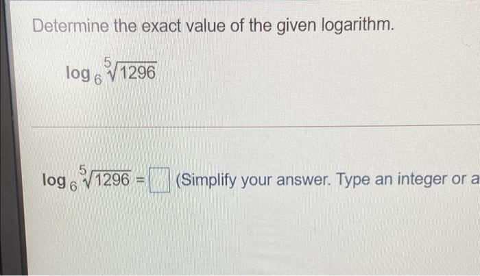 Solved Determine the exact value of the given logarithm. 5 | Chegg.com