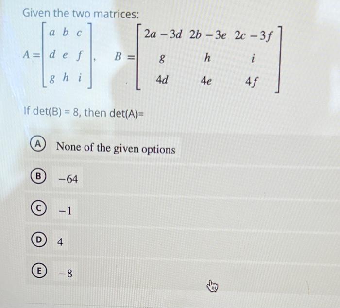 Solved Given the two matrices: | Chegg.com