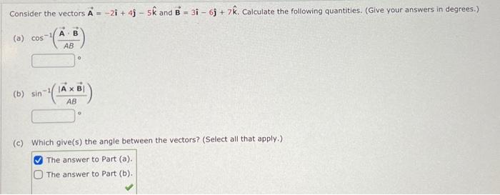 Solved Consider the vectors A = -2i+4j - 5k and B = 3i - 6j | Chegg.com