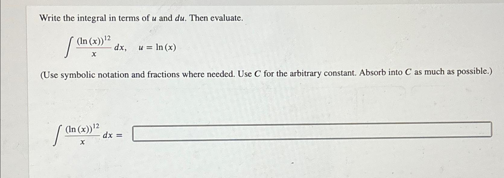Solved Write the integral in terms of u ﻿and du. ﻿Then | Chegg.com