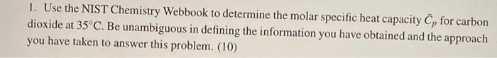 Solved 1. Use the NIST Chemistry Webbook to determine the | Chegg.com