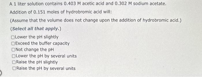 Solved A 1 liter solution contains 0.403M acetic acid and | Chegg.com