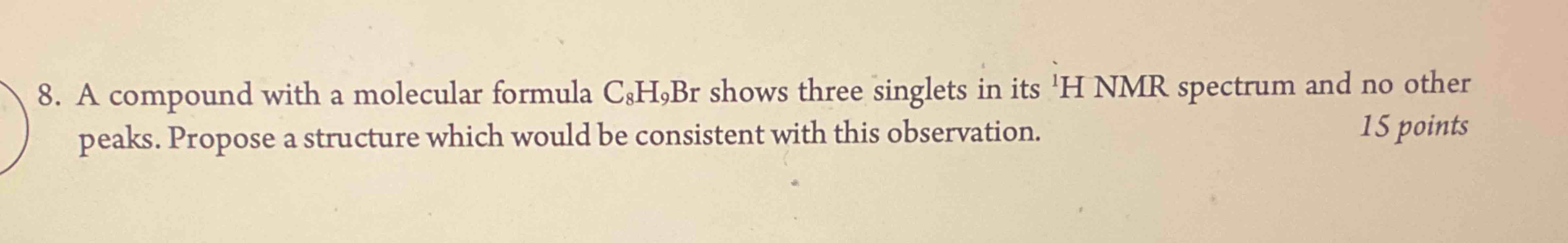 Solved A compound with a molecular formula C8H9Br ﻿shows | Chegg.com