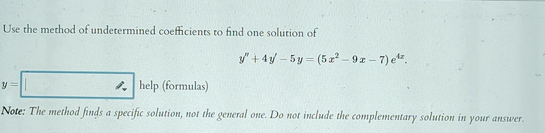 Solved Use the method of undetermined coefficients to find | Chegg.com