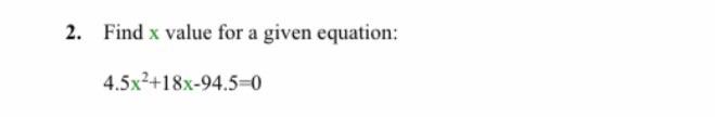 Solved 2. Find x value for a given equation: | Chegg.com