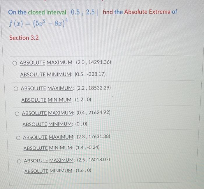 Solved On the closed interval [0.5,2.5] find the Absolute | Chegg.com