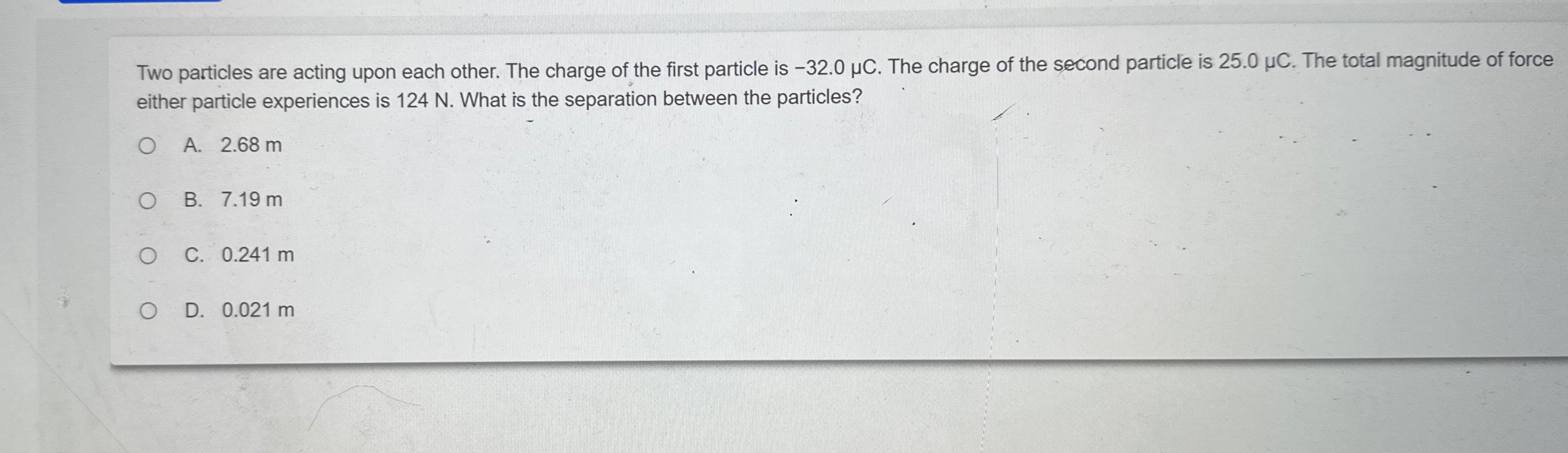 Solved Two particles are acting upon each other. The charge | Chegg.com