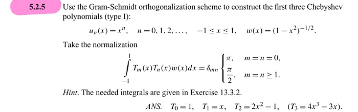 Solved 5.2.5 Use the Gram-Schmidt orthogonalization scheme | Chegg.com