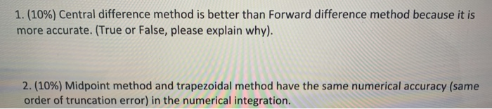 Solved 1. (10%) Central difference method is better than | Chegg.com