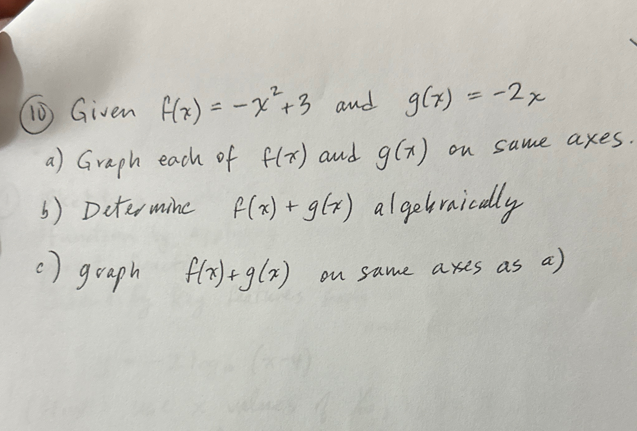 Solved (10) ﻿Given f(x)=-x2+3 ﻿and g(x)=-2xa) ﻿Graph each of | Chegg.com