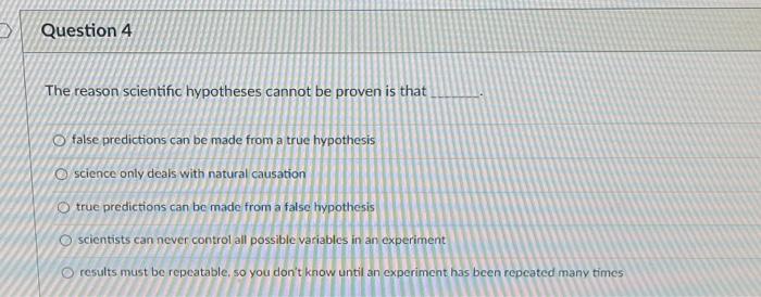 Solved The reason scientific hypotheses cannot be proven is | Chegg.com