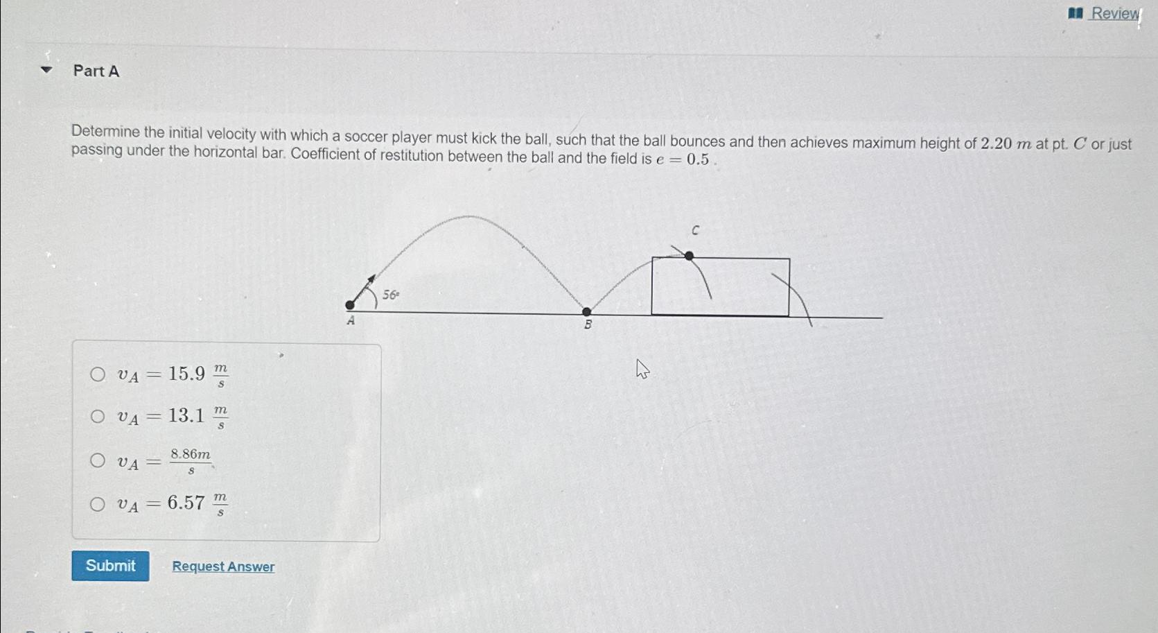 Solved Review\\nPart A\\nDetermine the initial velocity with | Chegg.com